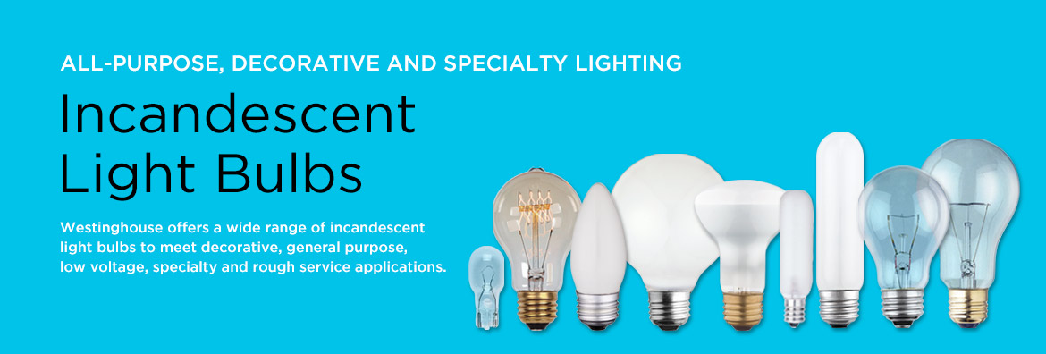 Incandescent Bulbs | Incandescent Lighting